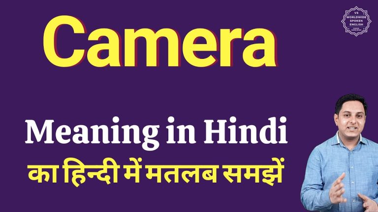 What Is The Meaning Of Camera In Hindi: Discover The Translation