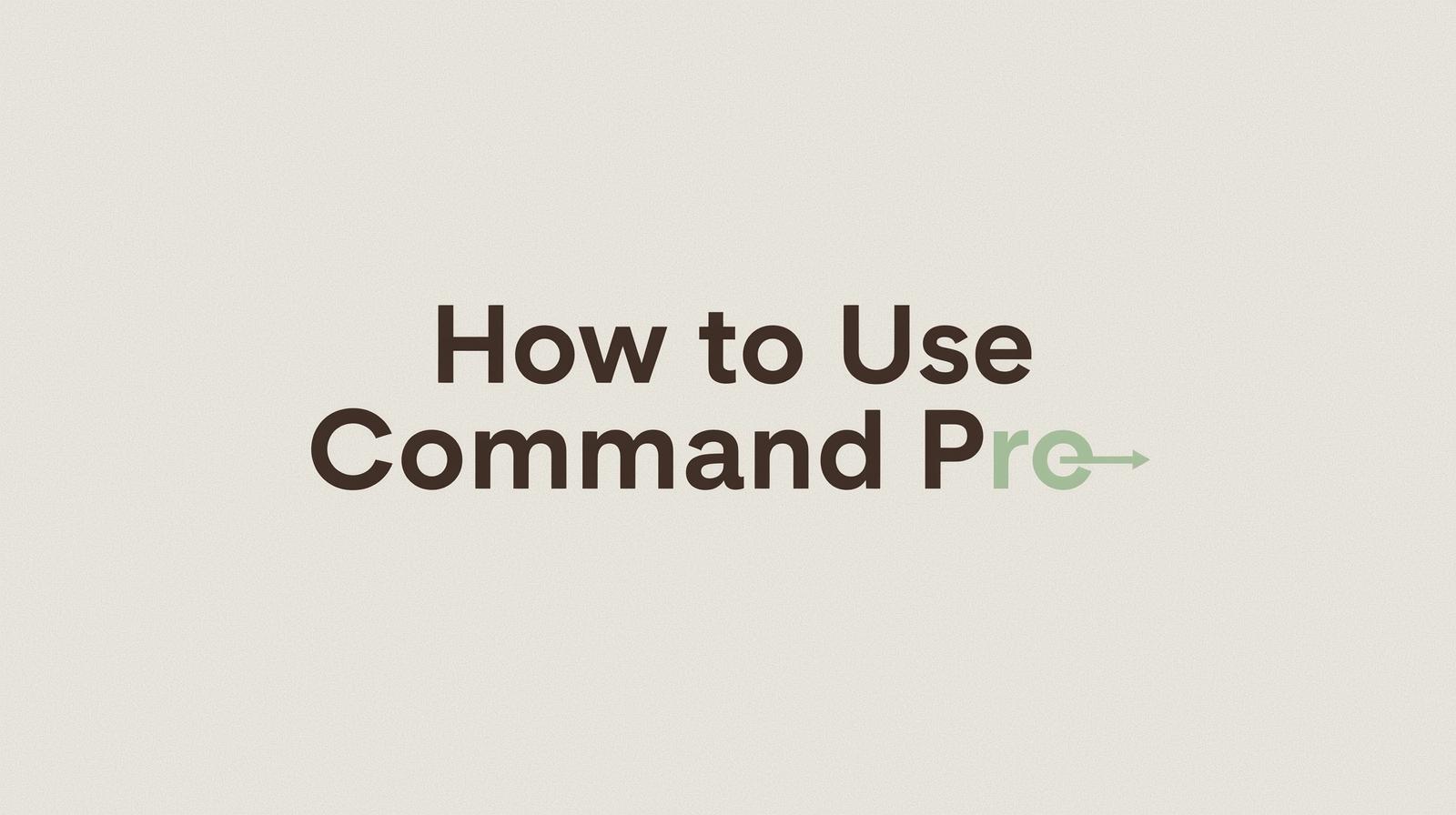 How To Use Command Pro: Master Tips For Ultimate Efficiency